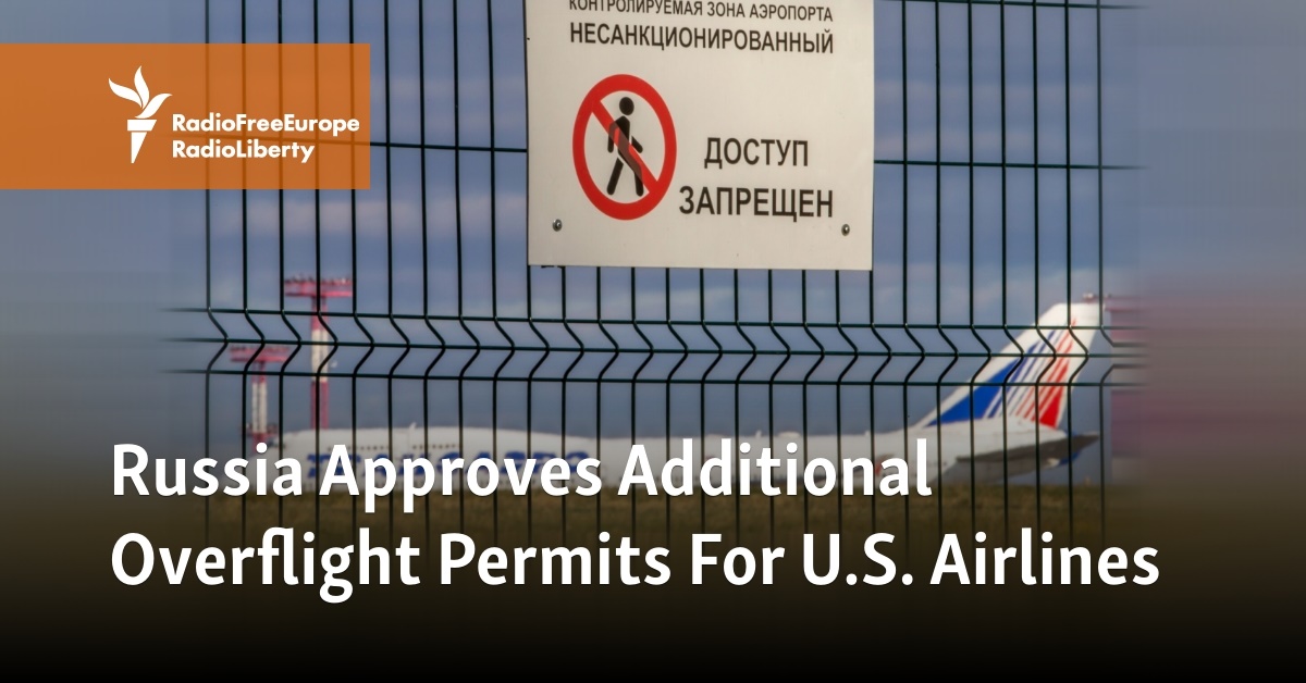 Russia Approves Additional Overflight Permits For U.S. Airlines – OpsLens