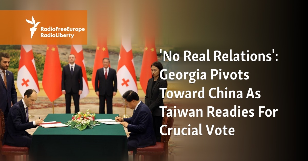 Georgia Pivots Toward China As Taiwan Readies For Crucial Vote – OpsLens