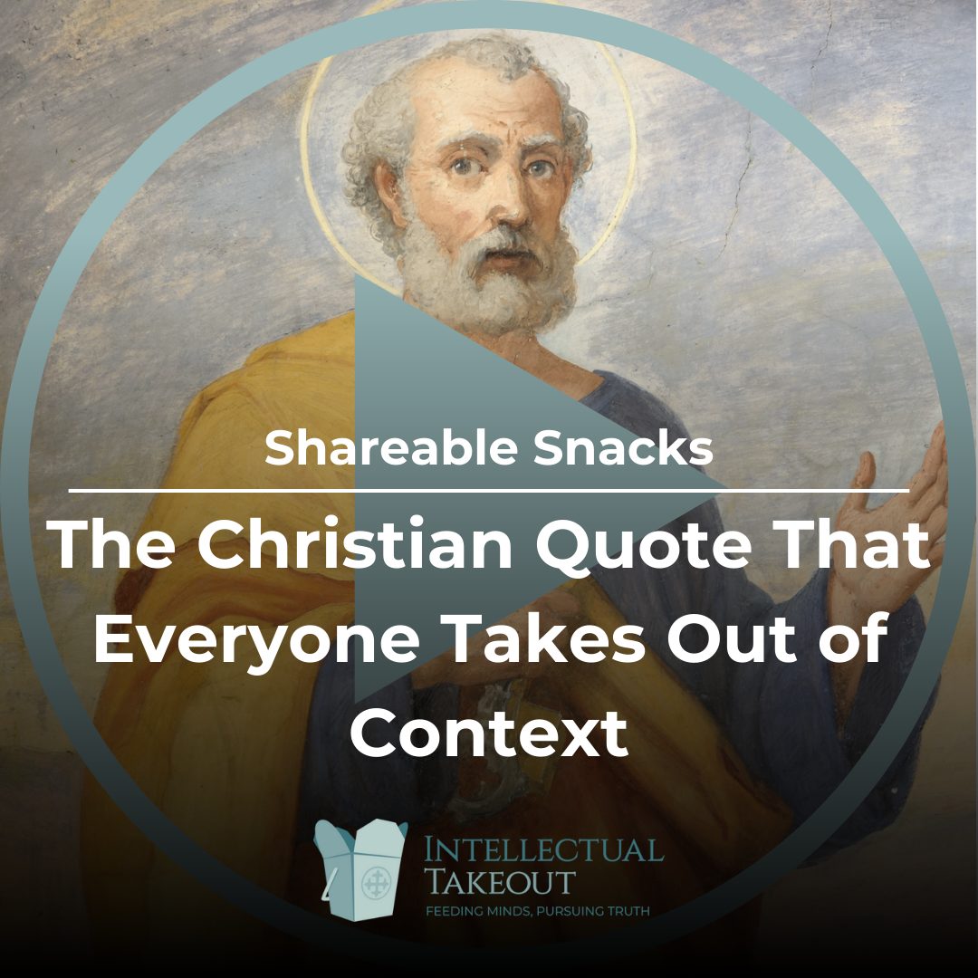 Shareable Snack: The Christian Quote That Everyone Takes Out of Context ...