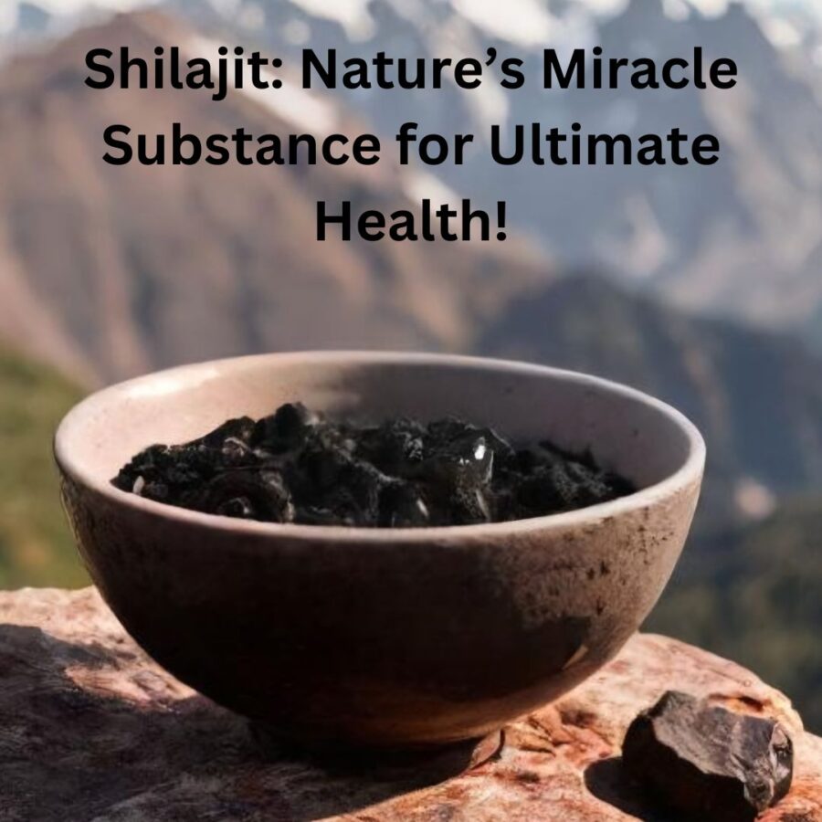 Shilajit: Nature’s Miracle Substance for Ultimate Health! – OpsLens