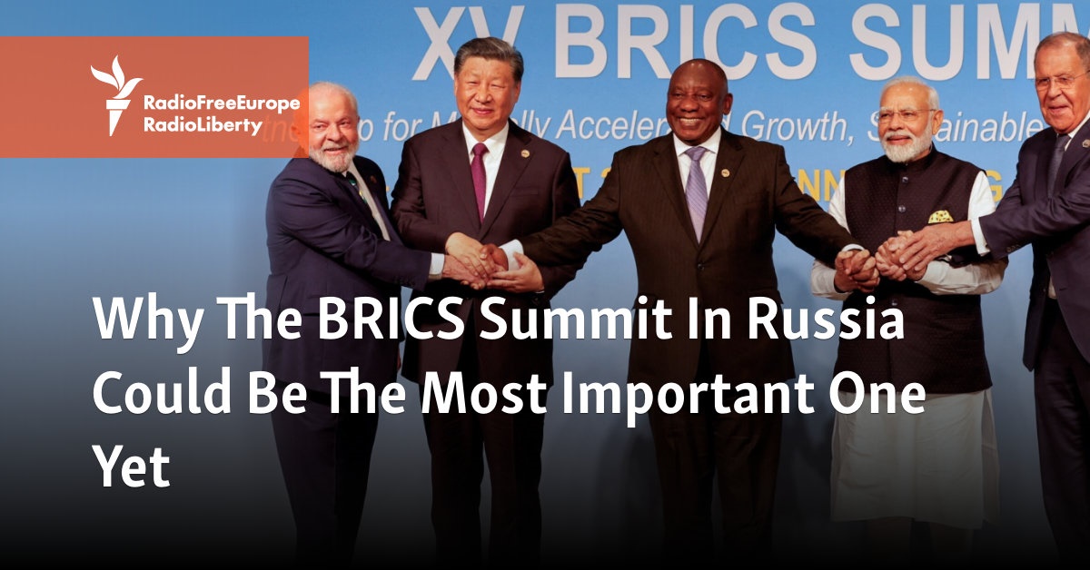 Why The BRICS Summit In Russia Could Be The Most Important One Yet ...